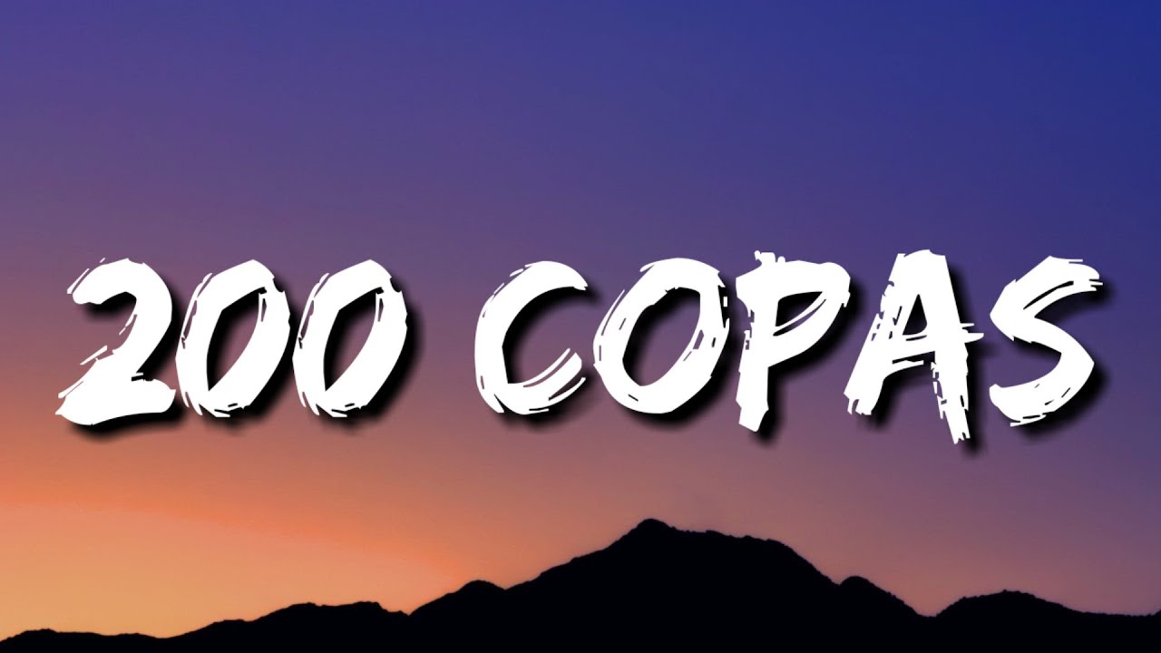 KAROL G - 200 COPAS (Letra/Lyrics) - YouTube