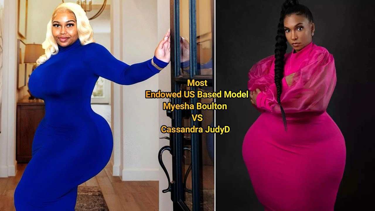 Most Endowed US Based Model Myesha Boulton VS Cassandra JudyD - YouTube