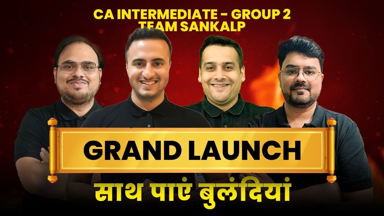 🔥Launching of CA Intermediate Group 2 Batch for Nov'23 Aspirants | Team ...