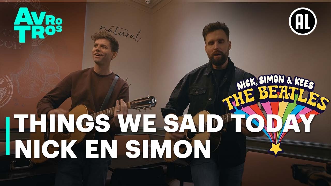 The Beatles - Things We Said Today (Nick en Simon cover) | NICK, SIMON ...