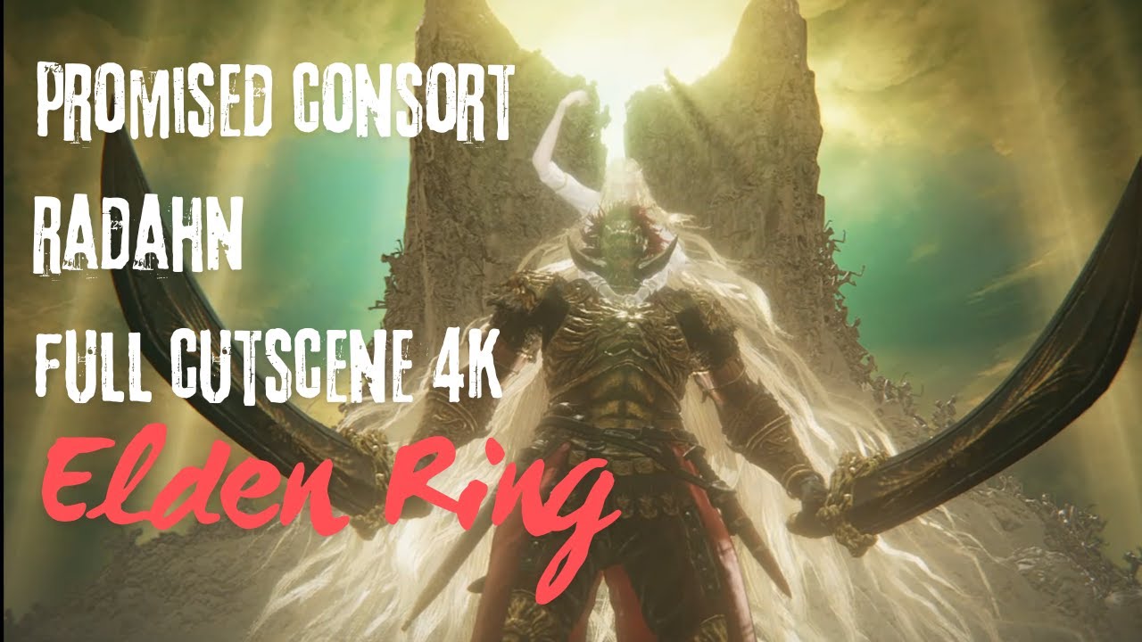 Promised Consort Radahn Cutscene and Final Cutscene 4K [ELDEN RING] 🔥 ...