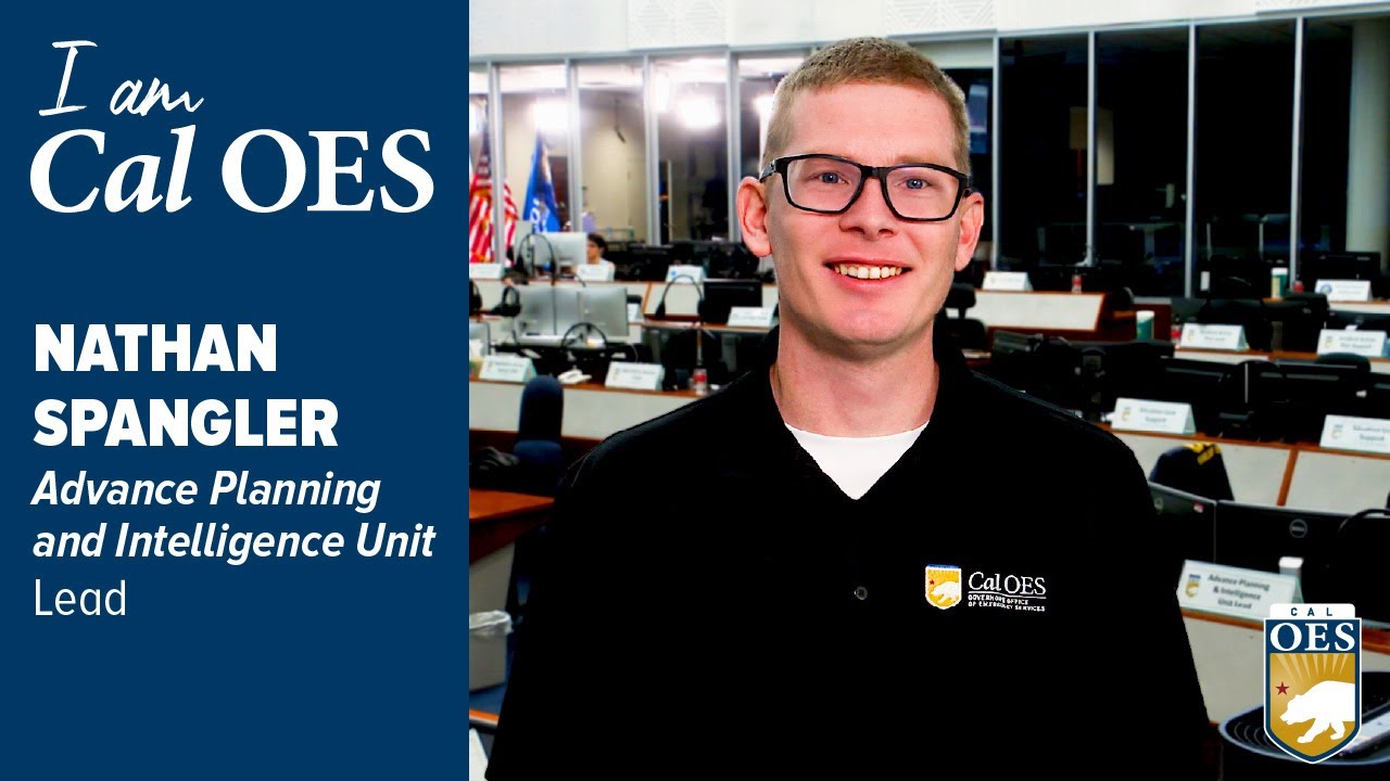I am Cal OES Video Series – Nathan Spangler, Advance Planning ...
