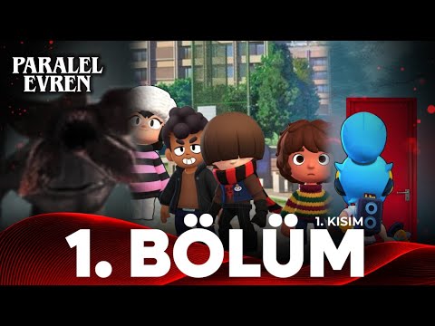 Paralel Evren | 1. Kısım - 1. Bölüm \