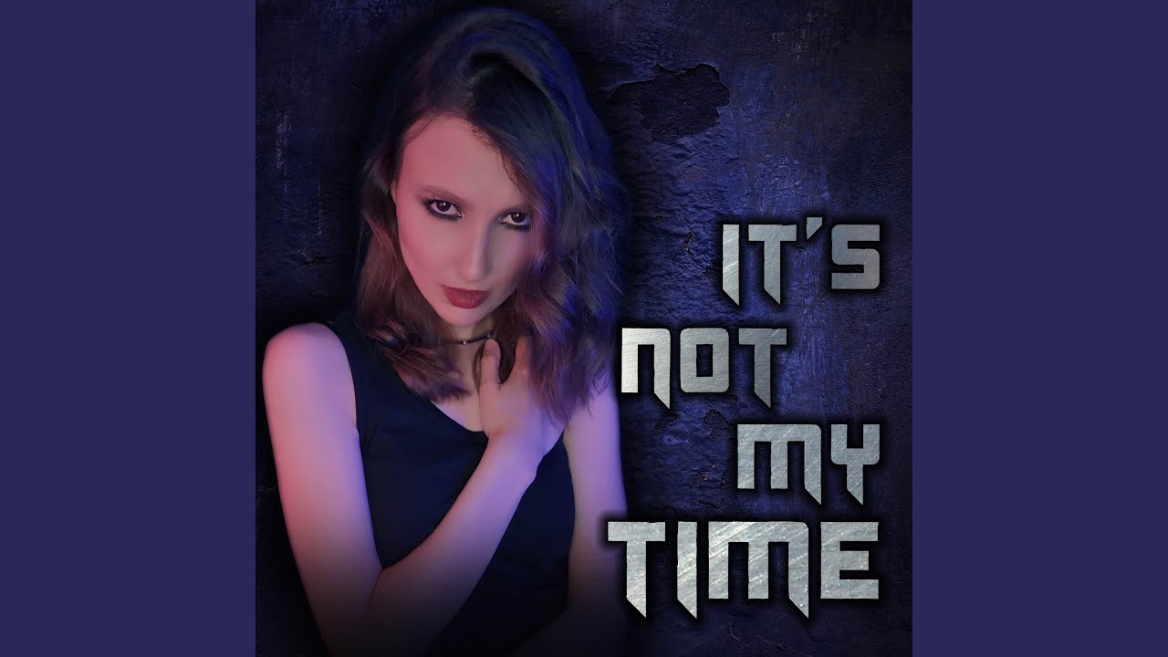 It's Not My Time (Cover) - YouTube