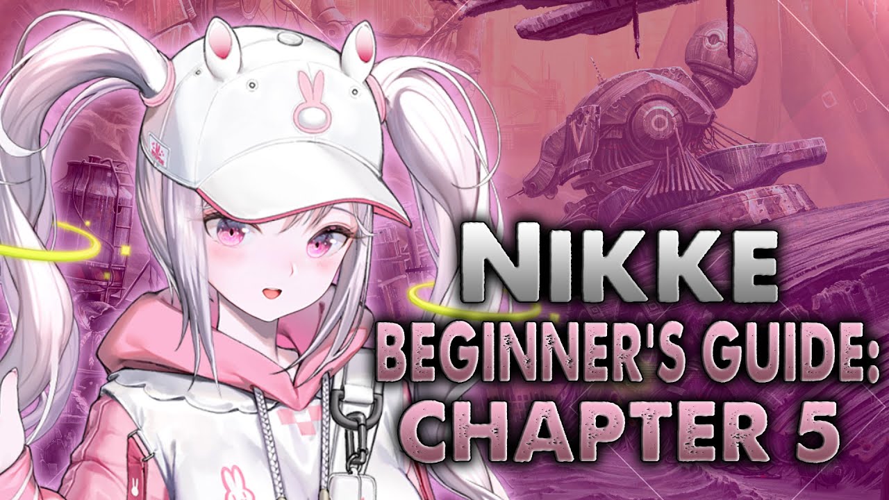 Nikke Beginner Guide: Chapter 5 - Shattering The Limits - YouTube
