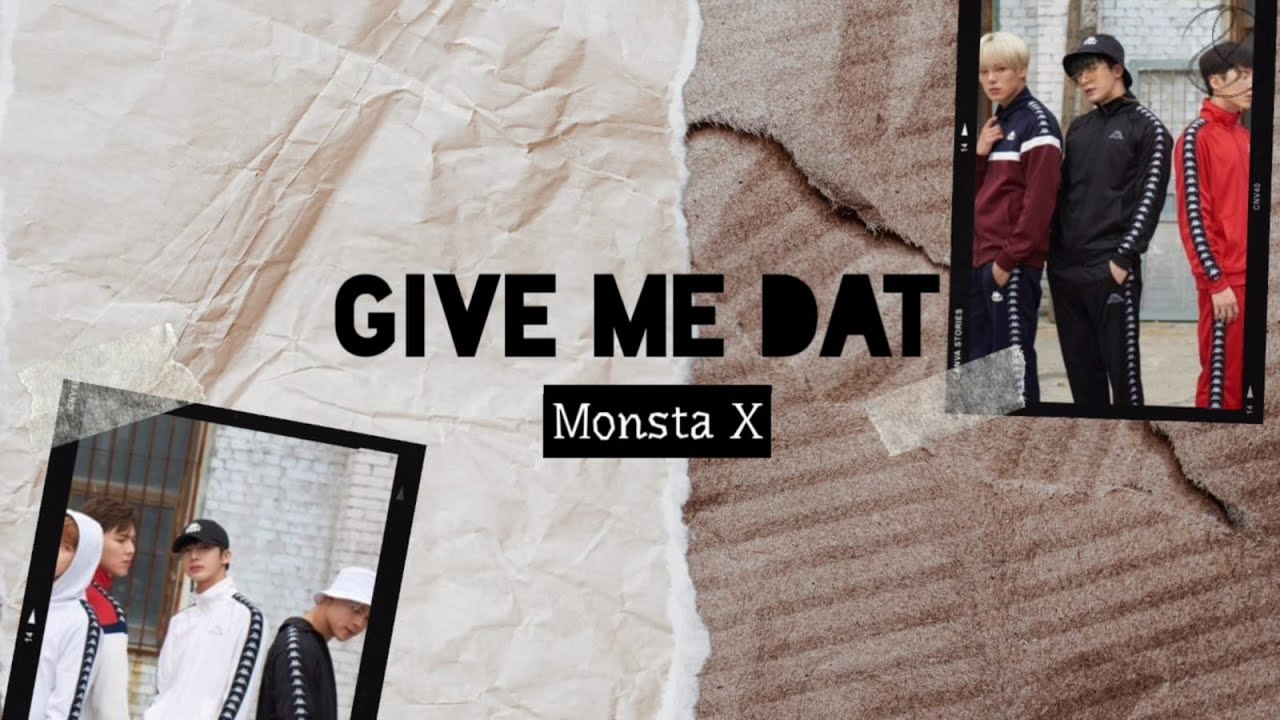 Give Me Dat - MONSTA X [몬스타엑스] LYRICS VIDEO [ HAN/ROM/ENG ] - YouTube