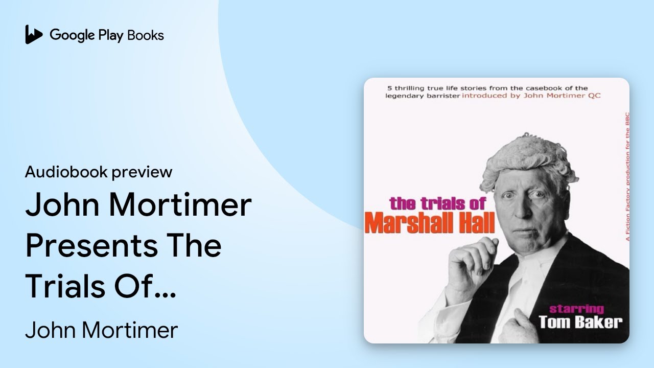 John Mortimer Presents The Trials Of Marshall… by John Mortimer ...
