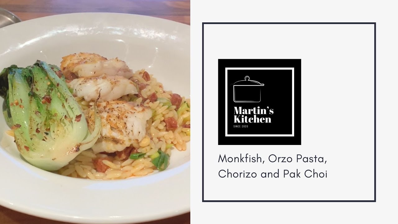 Monkfish, Orzo Pasta, Chorizo and Pak Choi, 20 minute dinner - YouTube