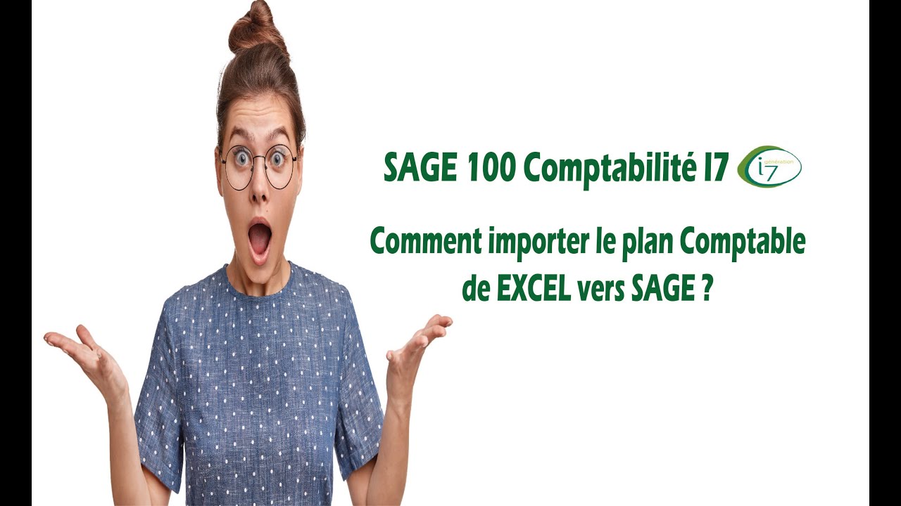 Sage 100 comptabilité I7, Importer le plan comptable de EXCEL vers SAGE ...