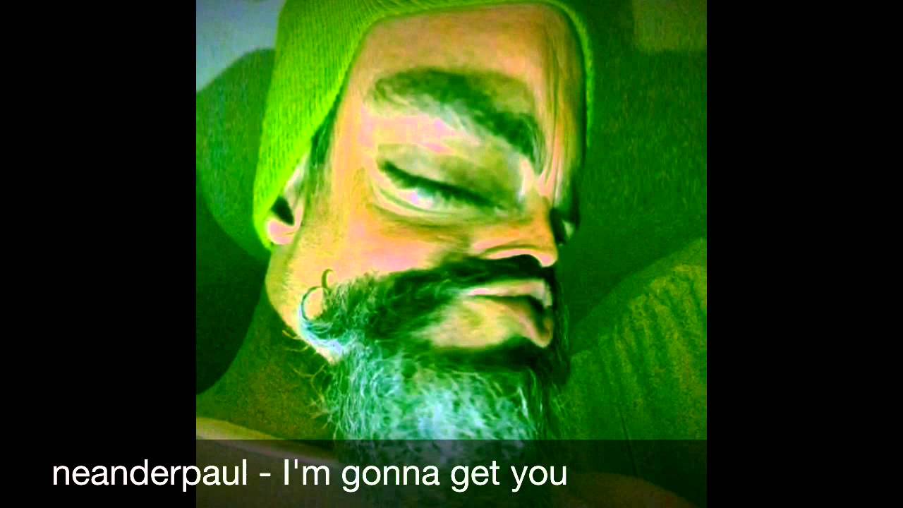I m Gonna Get You YouTube i-m-gonna-get-you-youtube