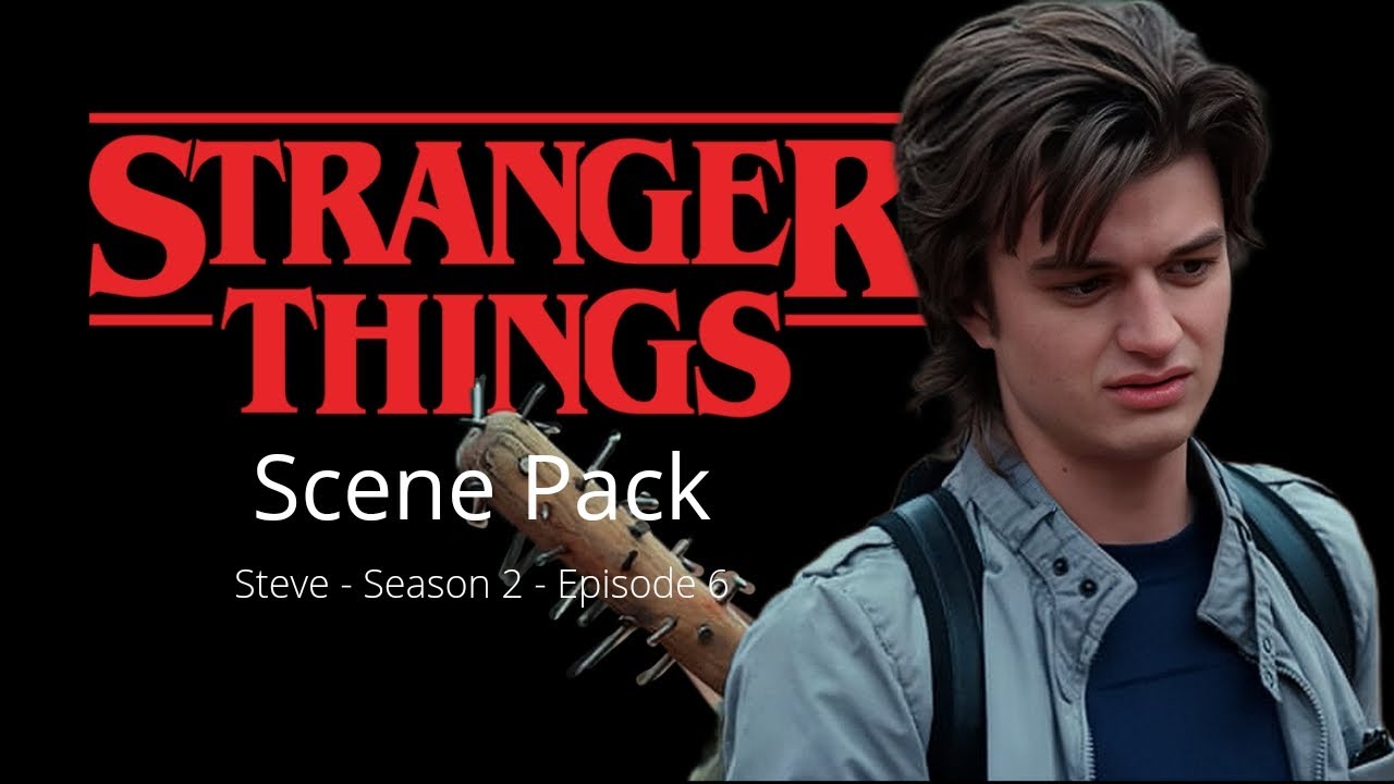 Scene pack Steve - Season 2 - Episode 6 - No audio - Music only - YouTube