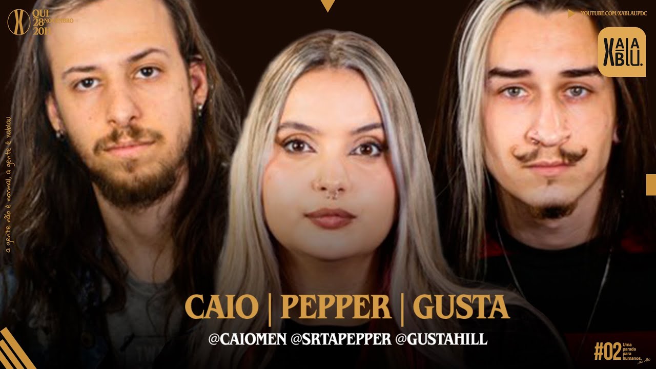 Srta Pepper, Caio Men e Gusta Hill | Xablau | #171 - YouTube