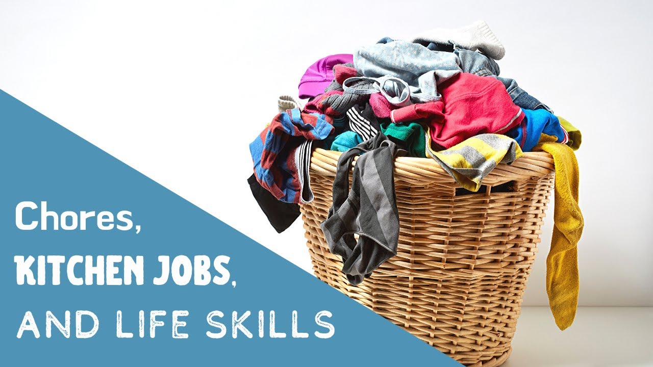 Session 13 - Chores, Kitchen Jobs, and Life Skills - YouTube