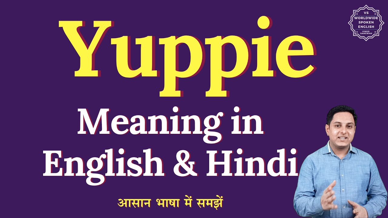 What does "Yuppie" mean? Explained meaning of "Yuppie" in English and ...