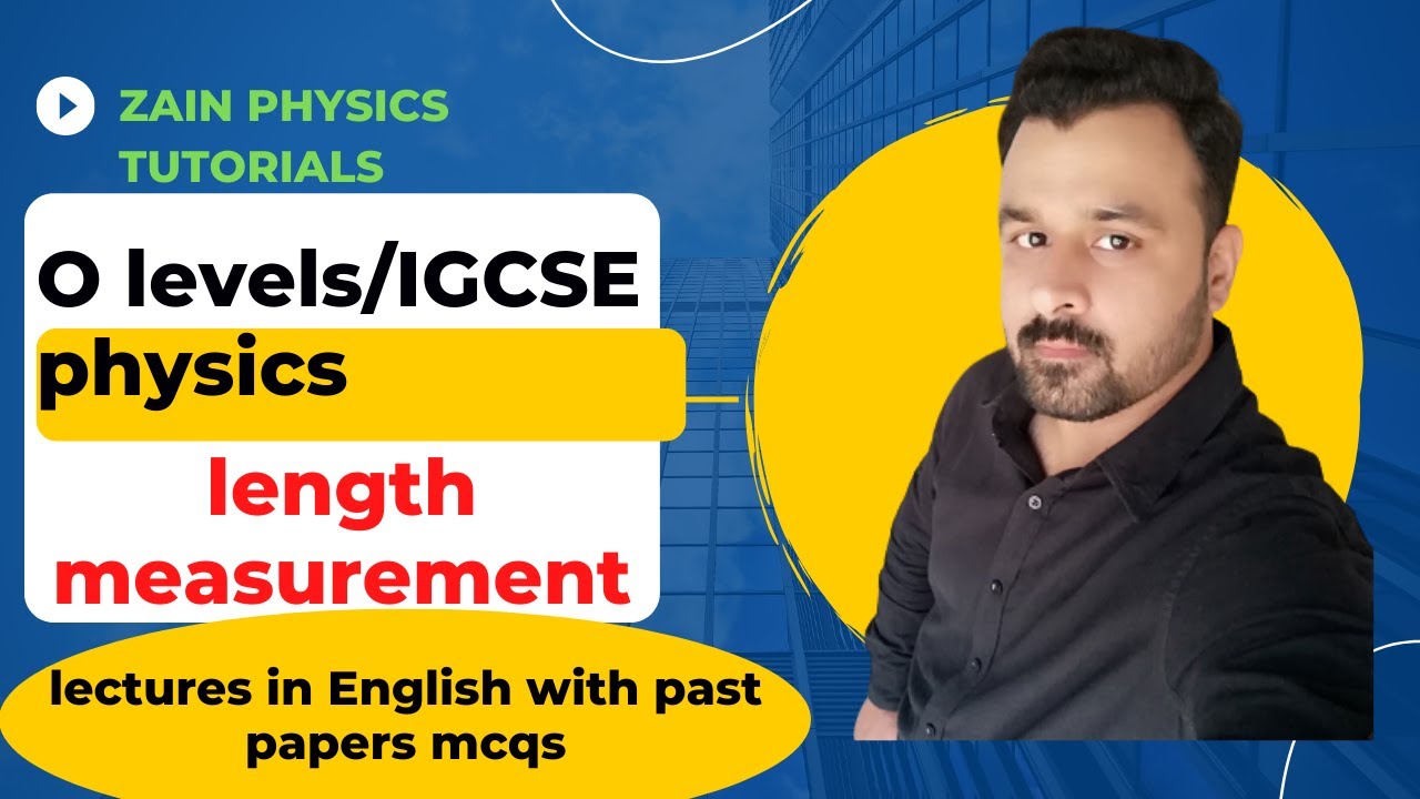 Length measurement || O level physics || IGCSE physics || physics 5054 ...