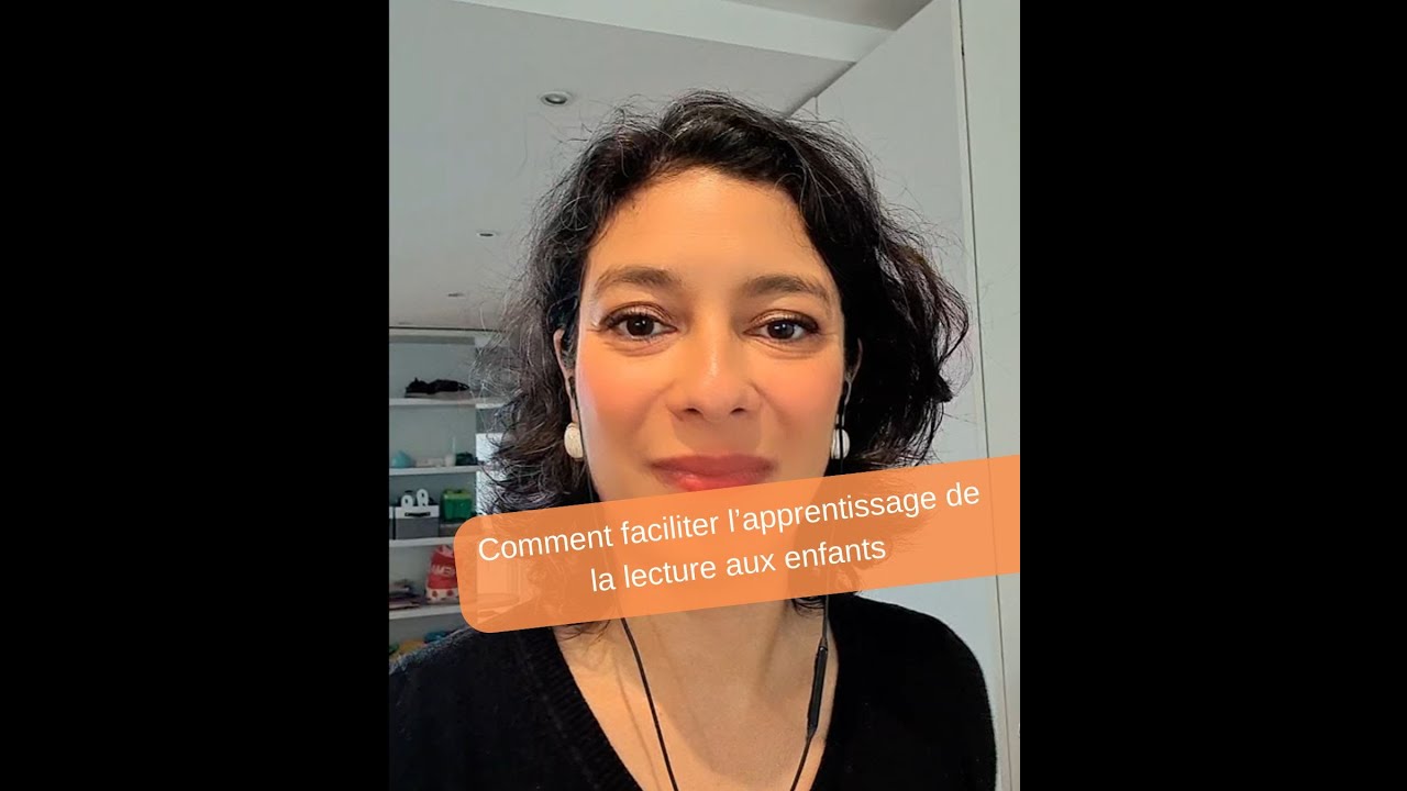 Comment faciliter l’apprentissage de la lecture aux enfants - YouTube