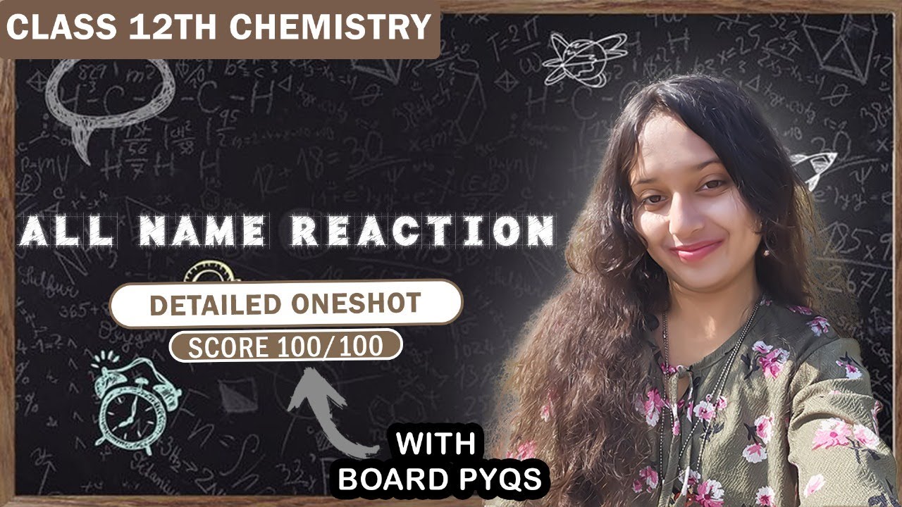 CLASS 12th BOARDS Chemistry | All Name Reactions | Detailed ONE SHOT ...