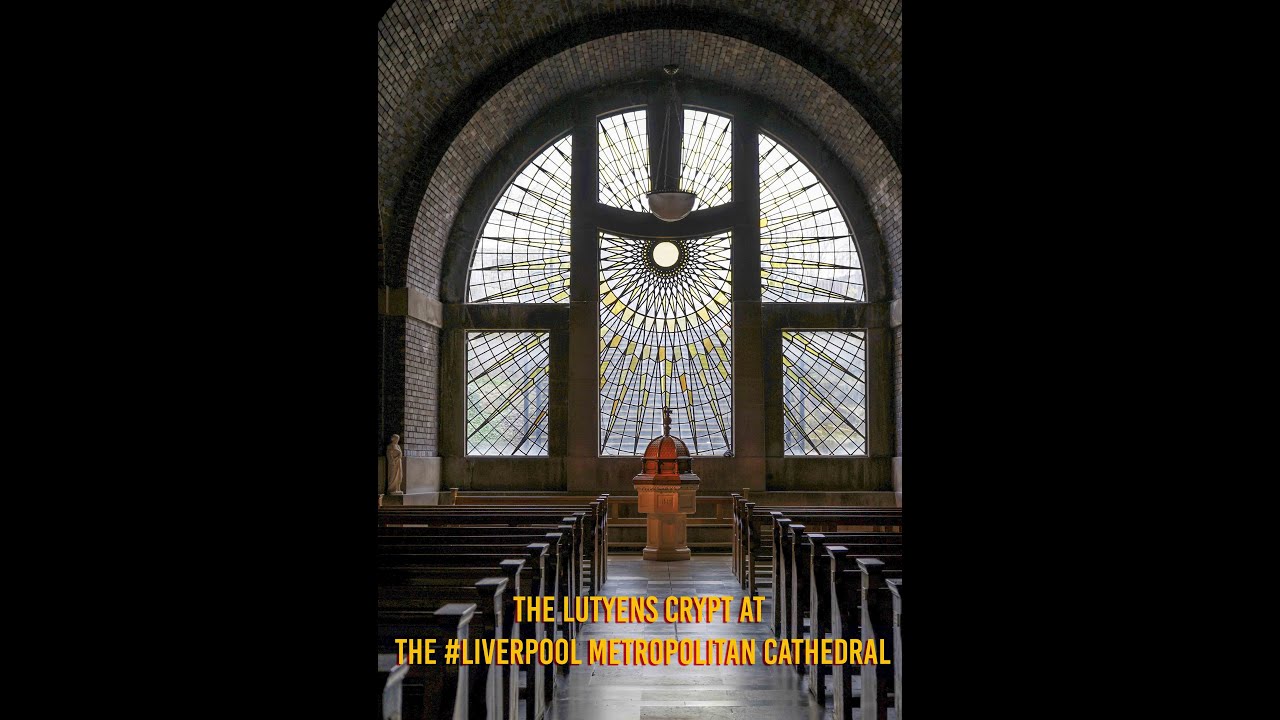 The Lutyens Crypt at the #Liverpool Metropolitan Cathedral Part 3 - YouTube