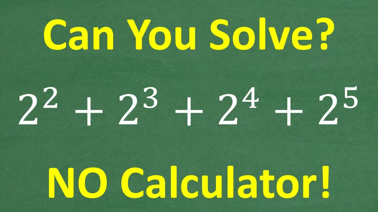 2 Squared 2 Cubed 2 To 4th Power 2 To 5th Power Add NO