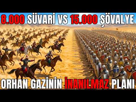 ORHAN GAZİ'NİN İNANILMAZ PLANI:8.000 HAFİF SÜVARİ VS 15.000 AĞIR ZIRHLI ŞÖVALYE! - OSMANLI TARİHİ