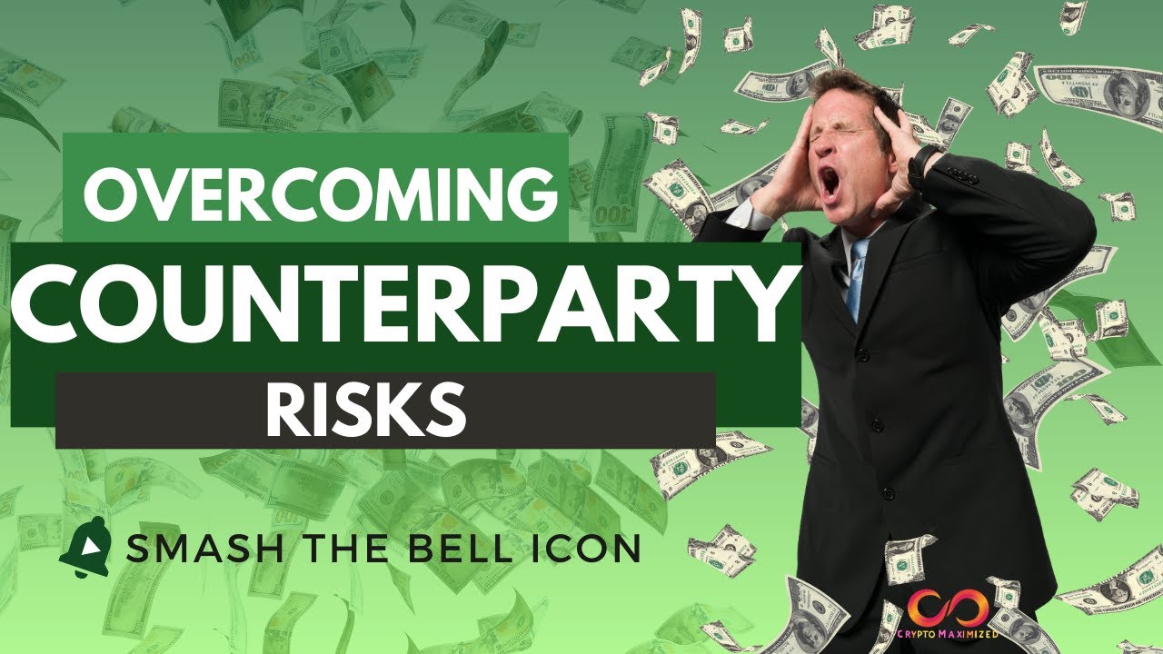 Overcoming counterparty risks - YouTube