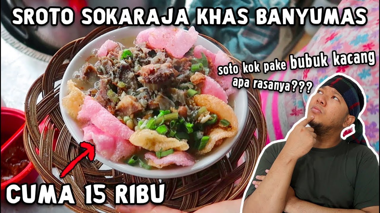 SENSASI MAKAN SOTO PAKE BUBUK KACANG !!! SROTO SOKARAJA KHAS BANYUMAS ...