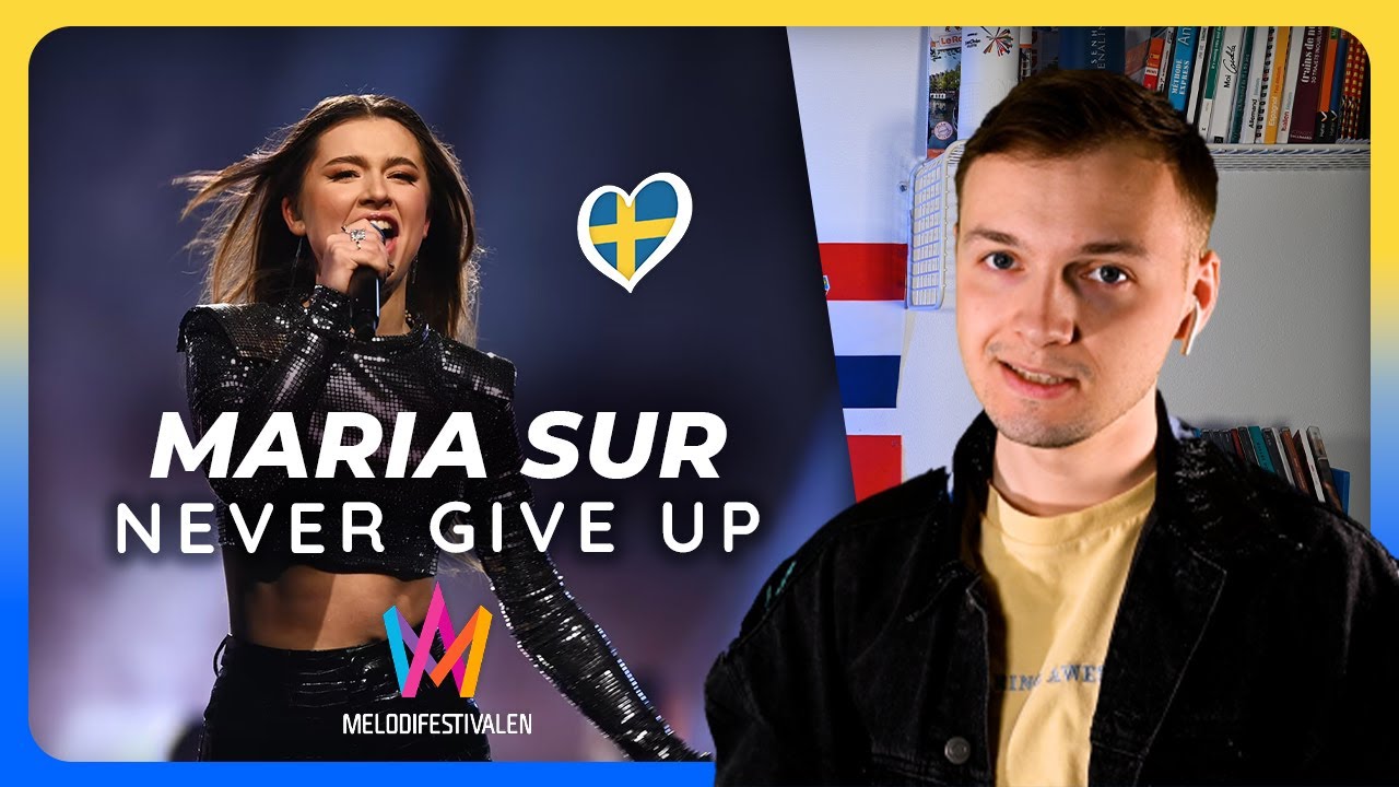 My Winner for Sweden? I reacted to "Never Give Up by Maria Sur ...