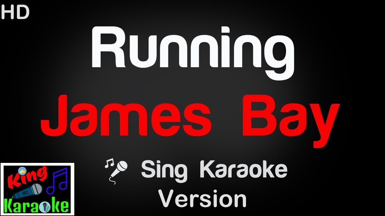 🎤 James Bay – Running Karaoke Version - King Of Karaoke - YouTube