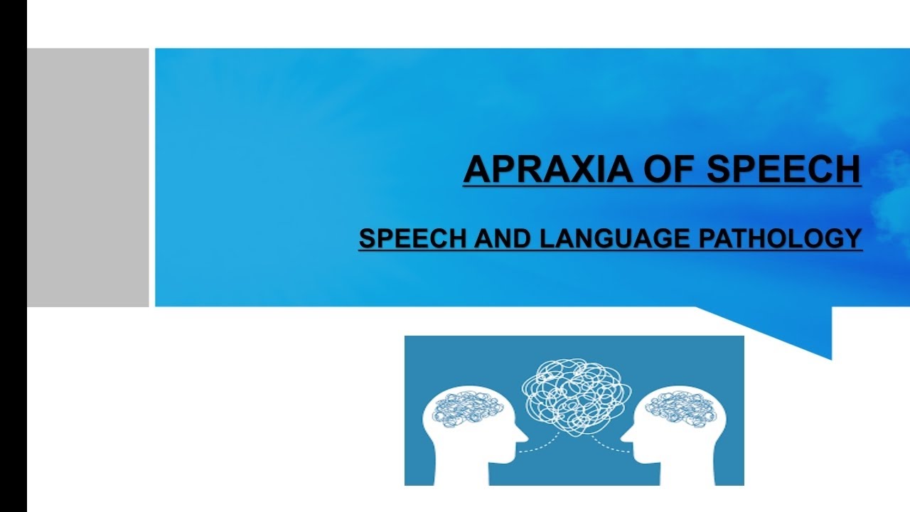 What is apraxia of speech ? | Speech and Language Pathology | Speech ...