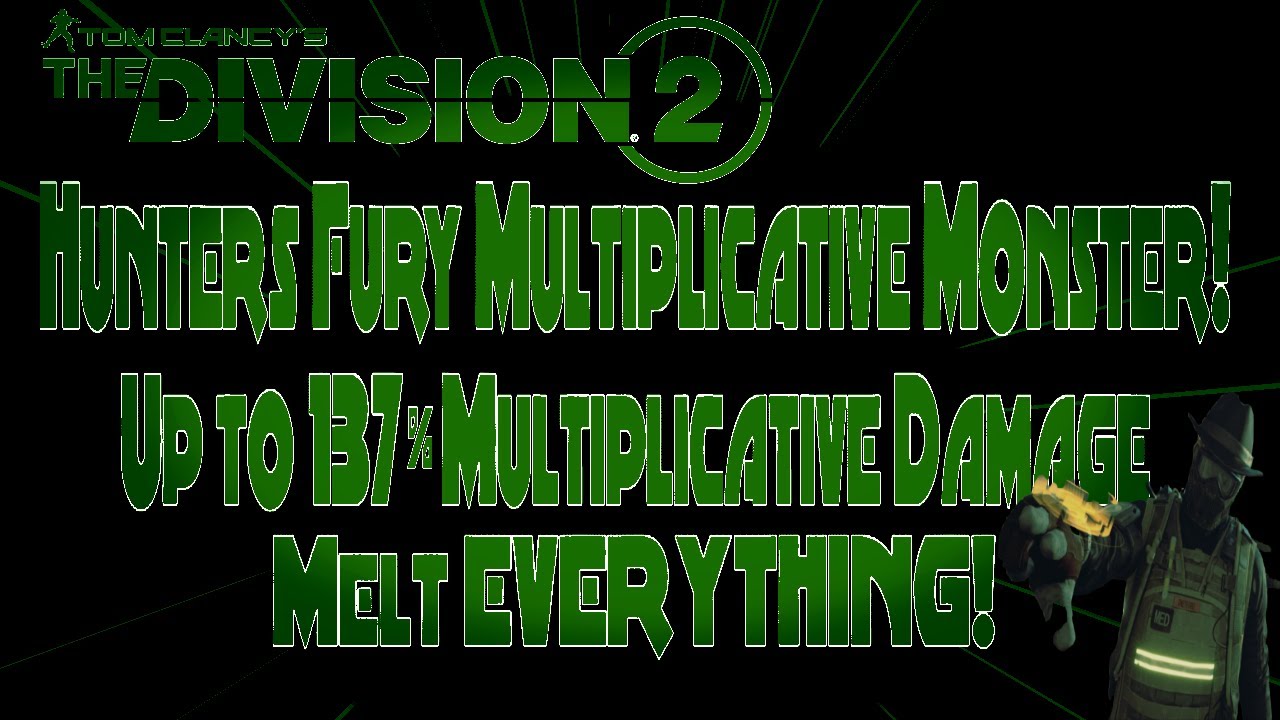The Division 2 - Hunter's Fury Multiplicative Monster! Up To137 ...