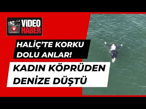 Haliç’te Korku Dolu Anlar! Kadın Köprüden Denize Düştü