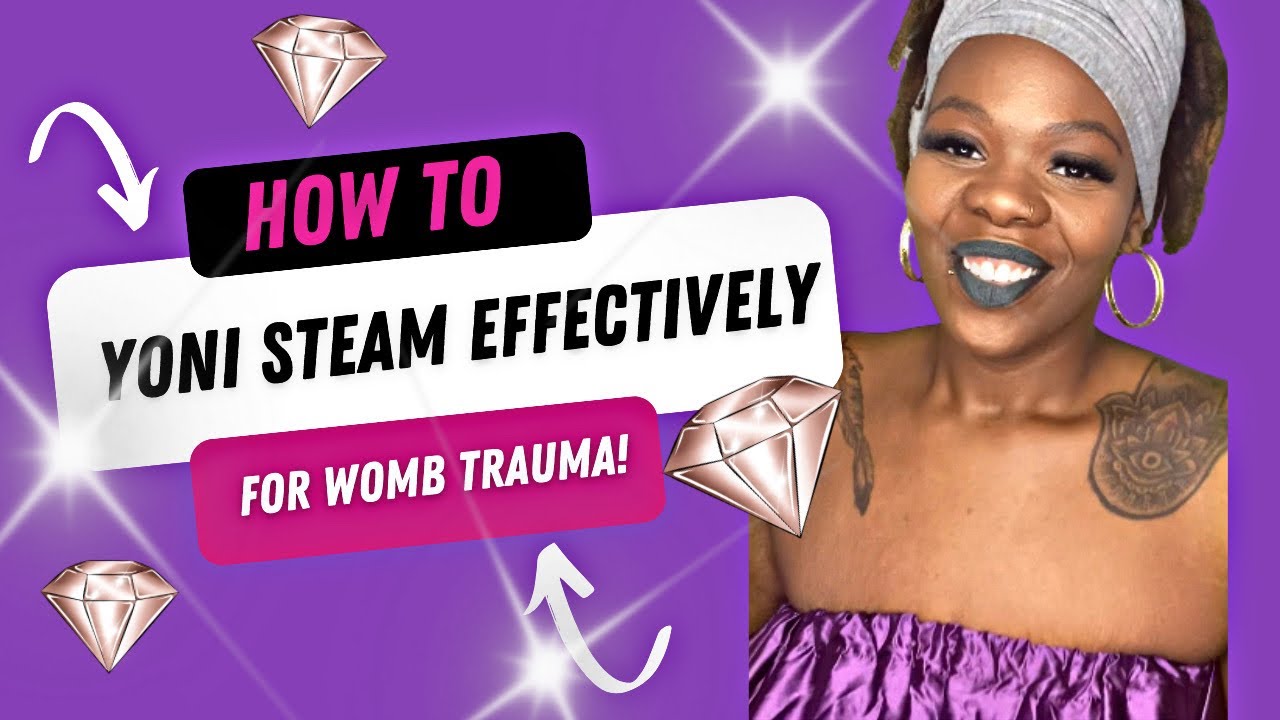 Heal your womb trauma with Yoni Steams: DIY - YouTube
