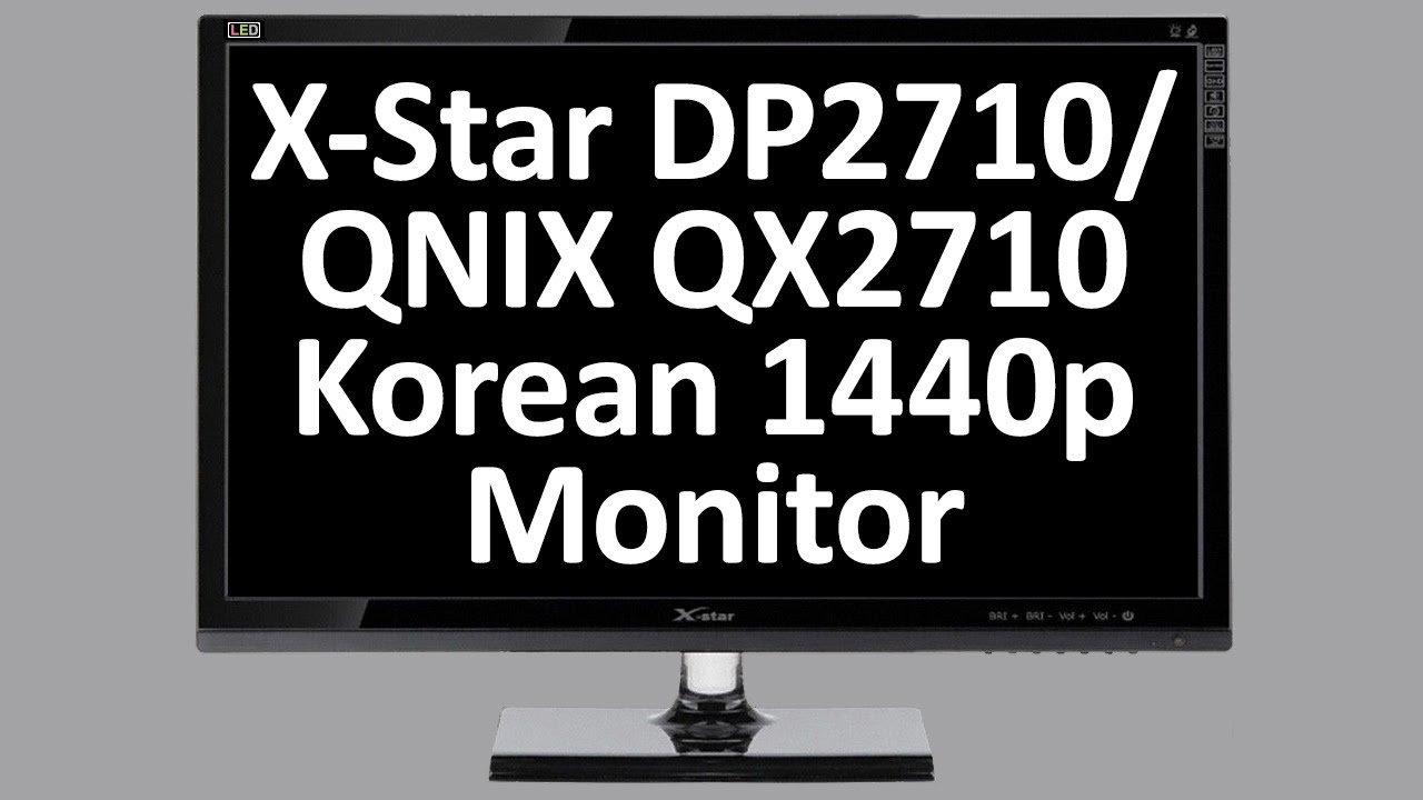 Unboxing: X-Star DP2710 / QNIX QX2710 Korean 2560x1440p Monitor - YouTube