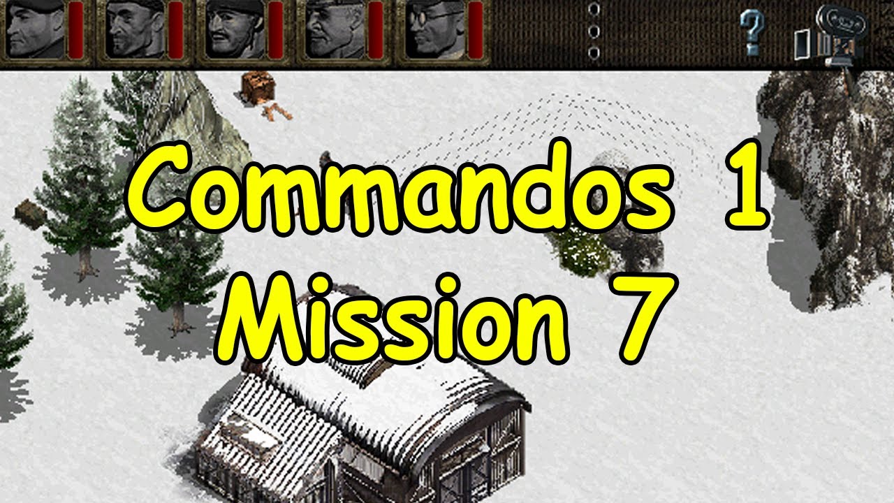 Commandos 1 - Behind Enemy Lines - Mission 7 - Game TV - YouTube