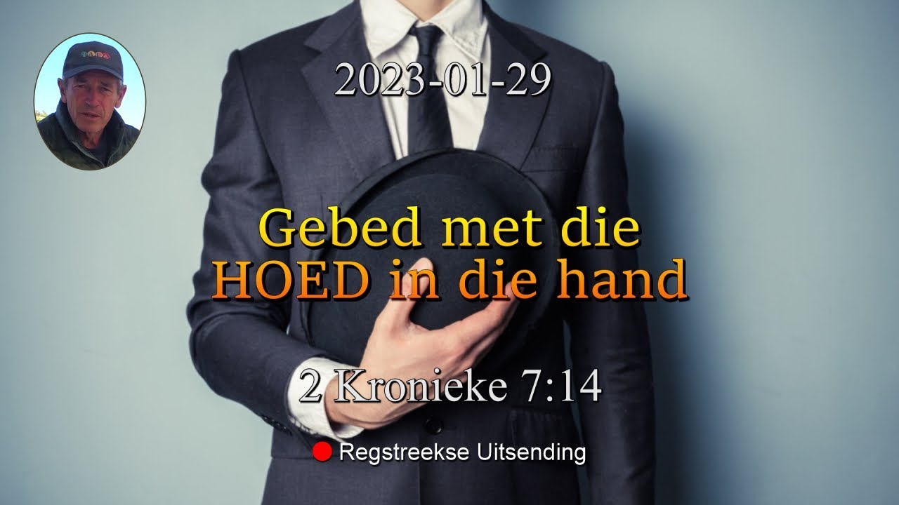Gebed met die HOED in die hand | 10h15 Diens | Stilbaai NG Gemeente ...