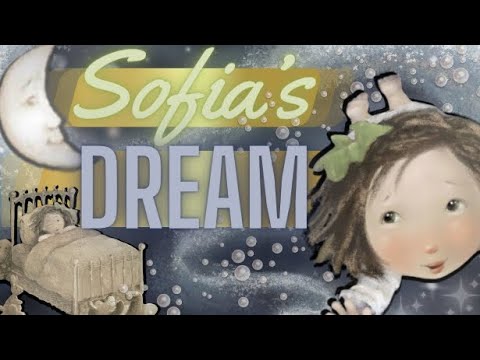 MB: SOFIA'S DREAM 🌜By: Land Wilson, Illustrated by Sue Cornelison - YouTube