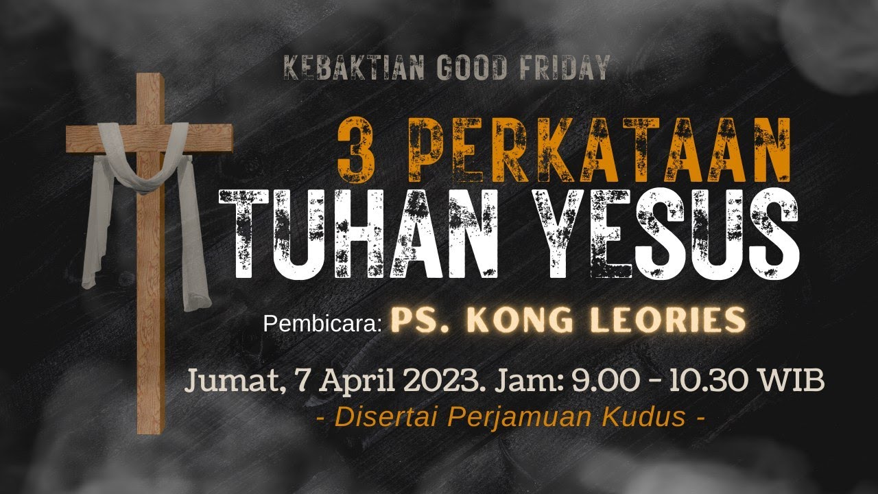 Kebaktian Good Friday. Jakarta City Blessing. Jumat, 7 April 2023 Jam ...