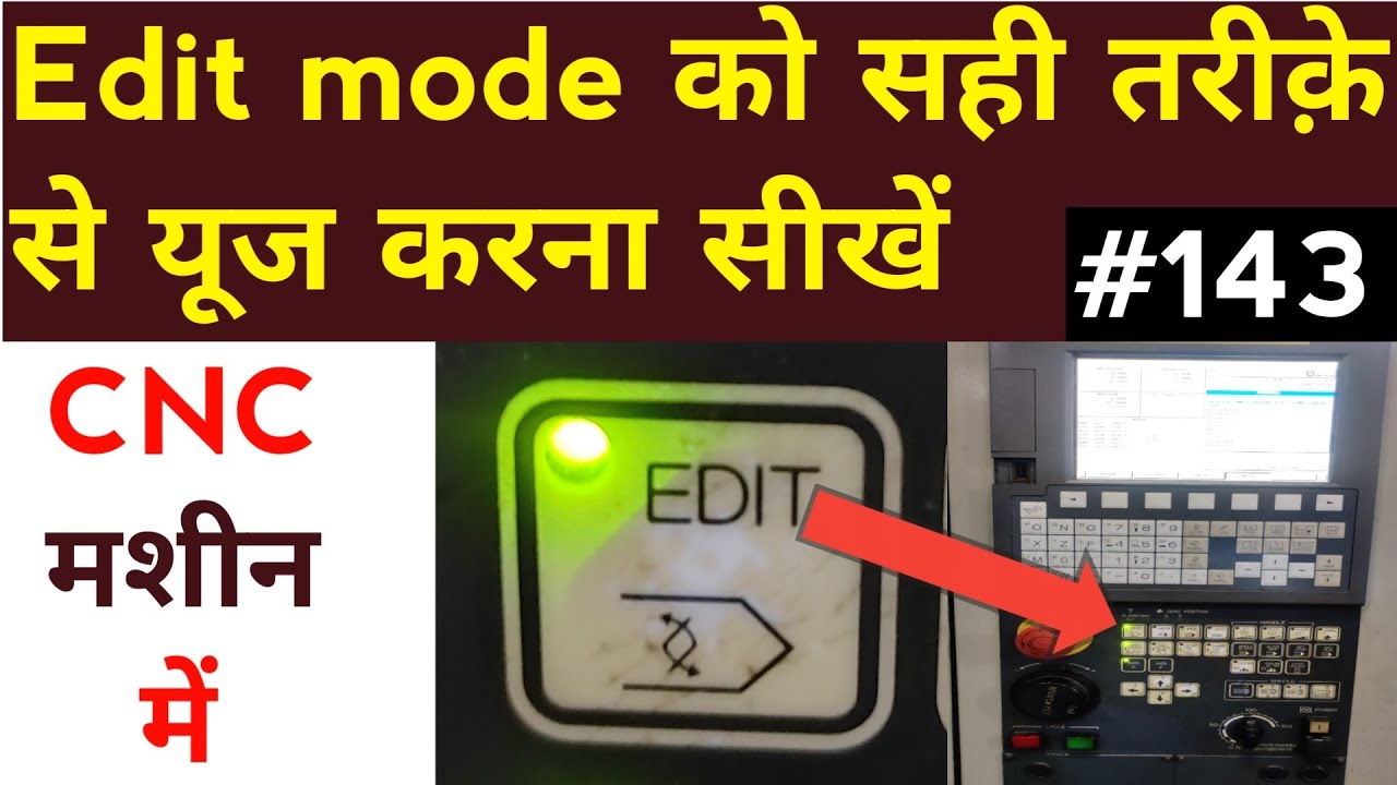 edit mode used on cnc machine | edit mode in cnc machine | edit mode ...