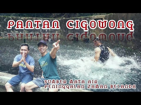 PANTAN CIGOWONG SUMBER MATA AIR PENINGGALAN ZAMAN BELANDA | AIRNYA ...