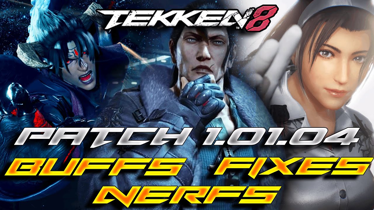 TEKKEN 8 PATCH 1.01.04 IS HERE WITH BUG FIXES, BUFFS AND NERFS - YouTube