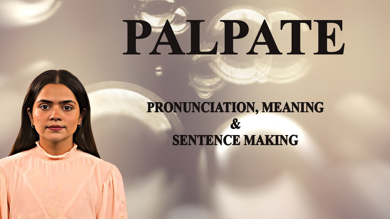 Palpate - Meaning_&_Pronunciation_Word_World_Audio_Video_Dictionary ...