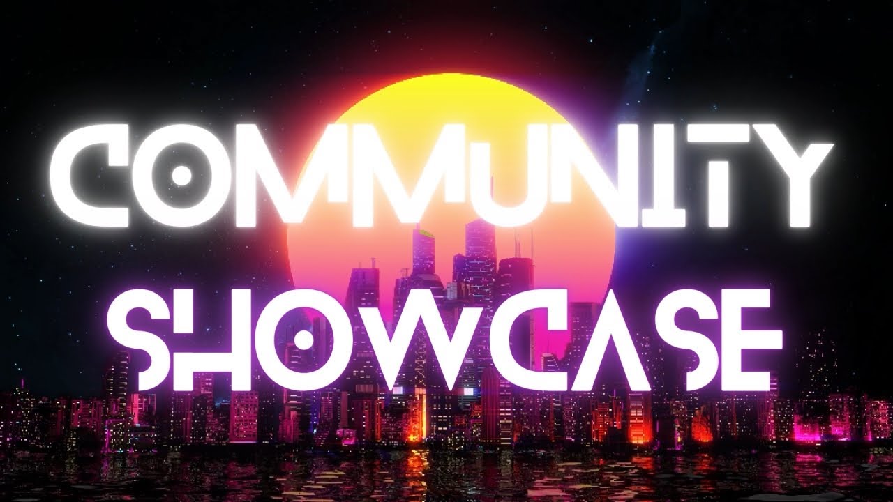 Community Showcase - 23rd Sept 22 - YouTube