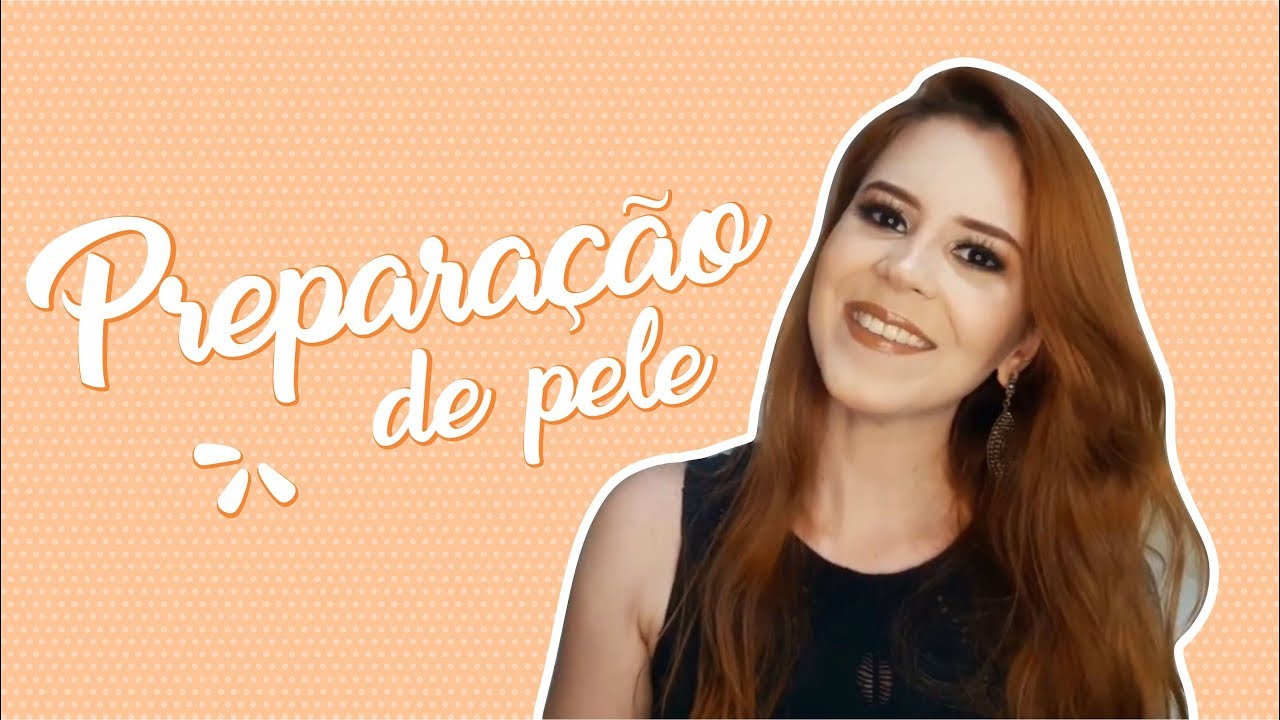 TUTORIAL PREPARAÇÃO DE PELE / PRÉ MAQUIAGEM - YouTube