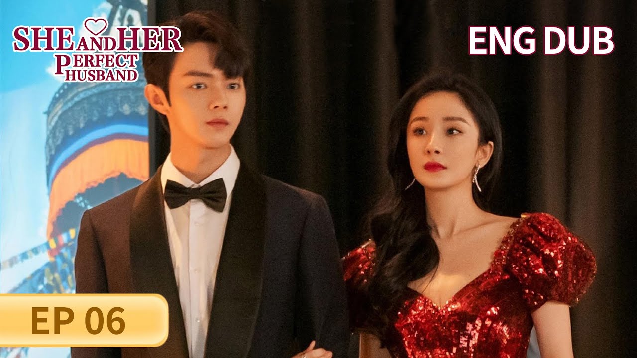 ENG DUB【She and Her Perfect Husband 爱的二八定律】EP06 | An unexpected true love | Yang Mi, Xu Kai ...