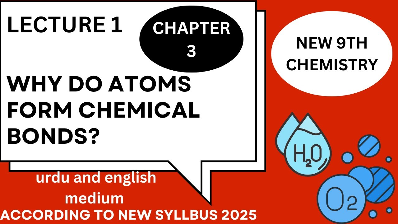 New 9th chemistry chapter 3|| why do atom form a chemical bond - YouTube