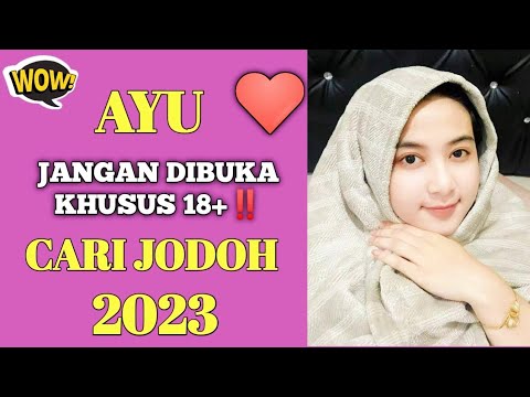 KHUSUS 18+ | AYU WANITA CARI JODOH 2023 | BIRO JODOH | BIGO LIVE | TINDER | INSTAGRAM #janda