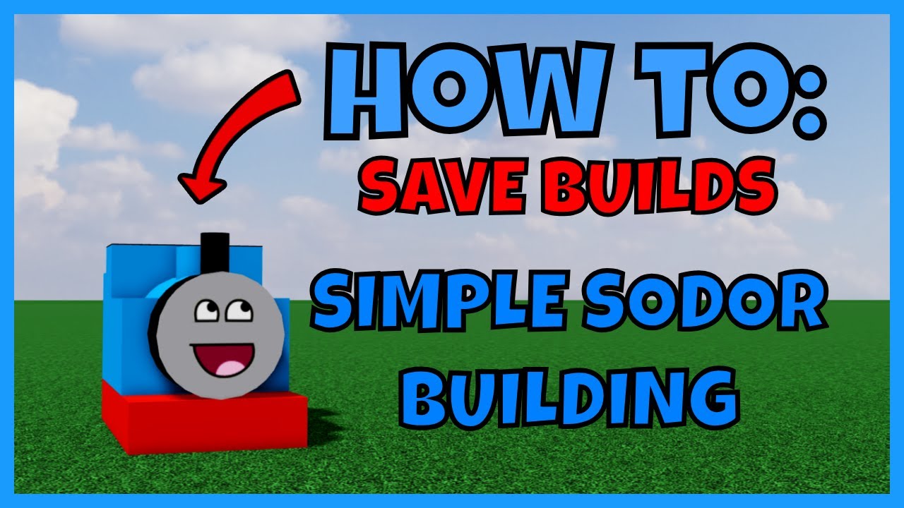 How to save builds in Simple Sodor Building - YouTube