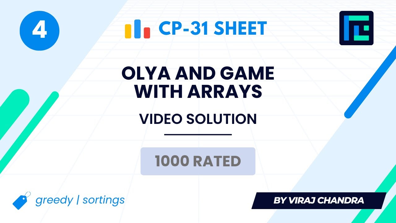 #4 Olya and Game with Arrays | Video Solution | 1000 Rated | CP-31 Sheet | Best Codeforces ...