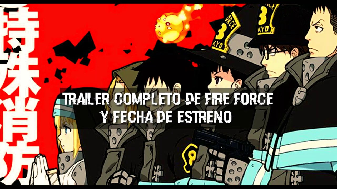 Trailer completo de Fire Forcé y Fecha de estreno - YouTube