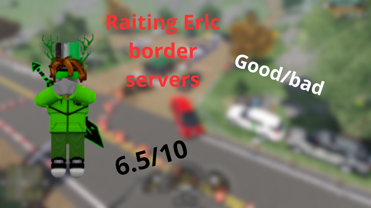 Raiting Erlc Border rp servers Part 2! #emergencyresponselibertycounty ...